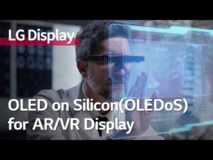 [SID 2021] OLED on Silicon(OLEDoS) for AR/VR Display - LG Display Newsroom