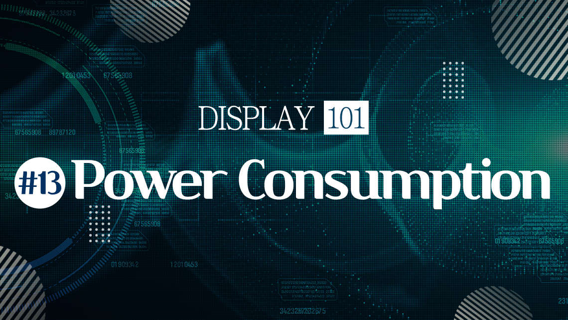 [DISPLAY 101] #13 Power Consumption - LG Display Newsroom