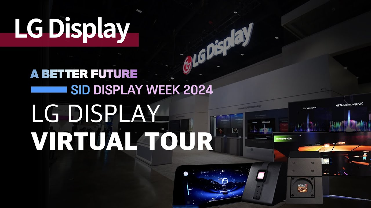 [SID 2024] Virtual Tour of Cutting-edge Display Technologies with LG ...