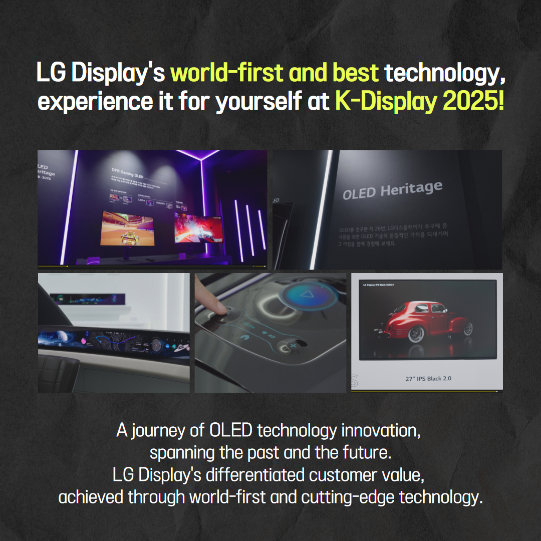 [K-Display 2025] Shaping the Futurewith the World’s Best OLED Technologies and Historic Firsts ...